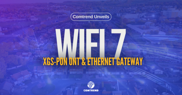 Comtrend - More than a Gateway